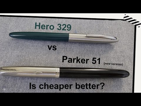Hero 329 vs Parker 51 - an early review