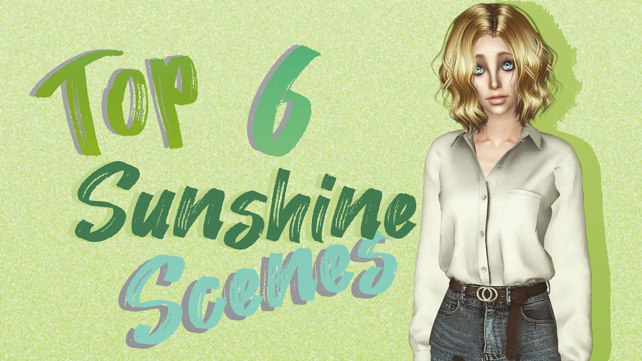Top 6 Sunshine Scenes - YouTube
