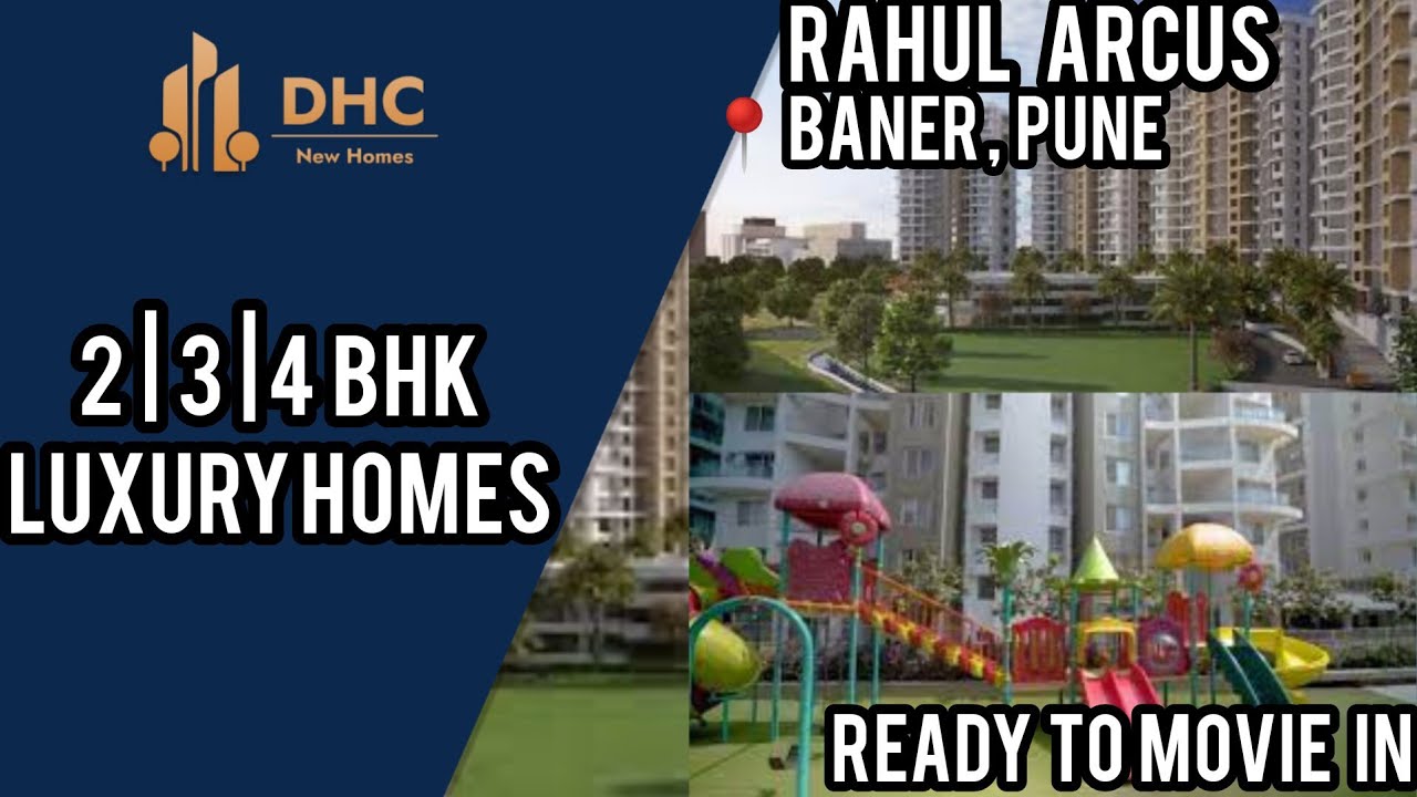 Rahul Arcus At Baner, Pune. Luxurious and Spacious 2,3,4 & 4.5 BHK From ...