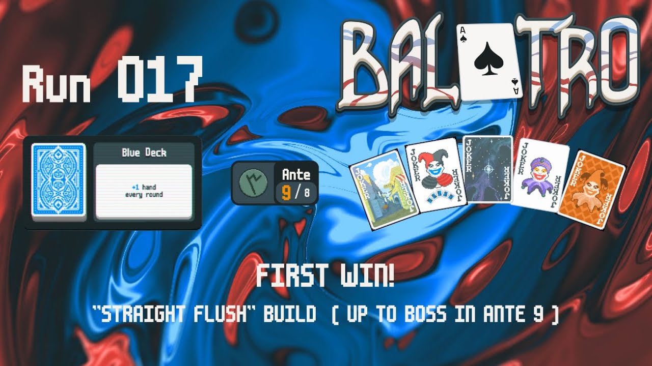 Balatro - Run 017 - My first win! "Straight flush" build up to boss in ...