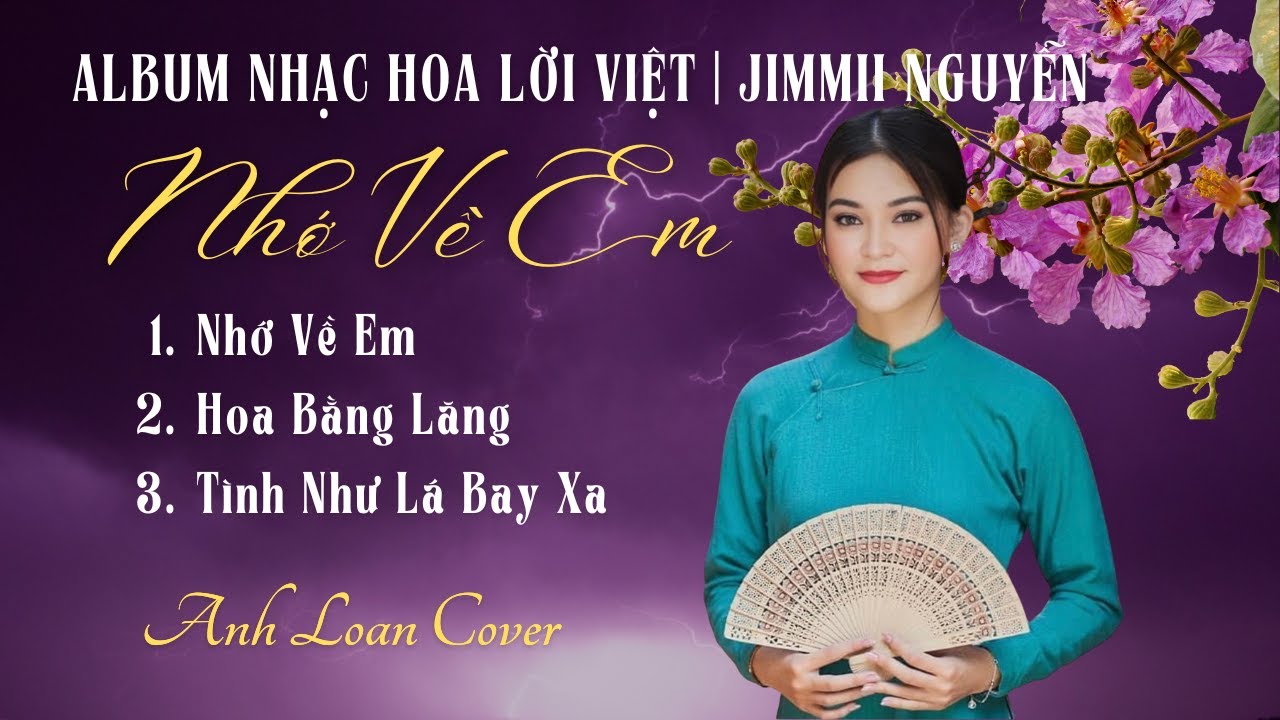 Mashup | Nhớ Về Em - Hoa Bằng Lăng - Tình Như Lá Bay Xa | Jimmii Nguyễn ...