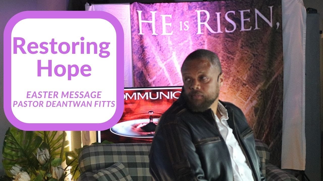 Pastor D Easter Sermon Restoring Hope - YouTube