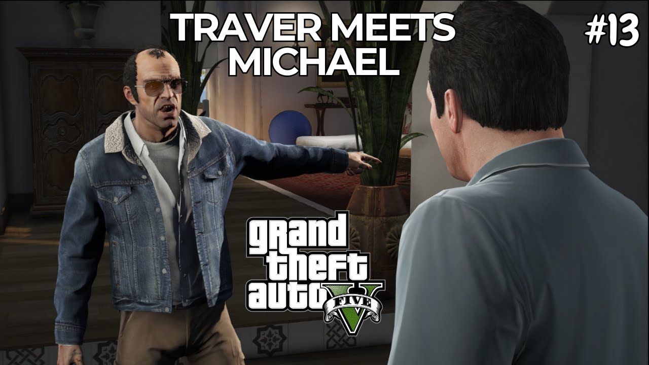 Traver meets Michael || GTA 5 Gameplay #13 - YouTube