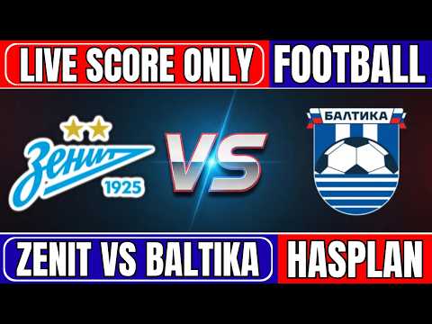 🔴 Zenit vs Baltika | Russian Premier League 2026 Football Live Score Update Only