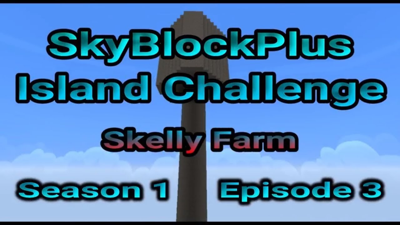 Minecraft SkyBlockPlus Island Challenge Skelly Farm Ep3 Part 1 - YouTube