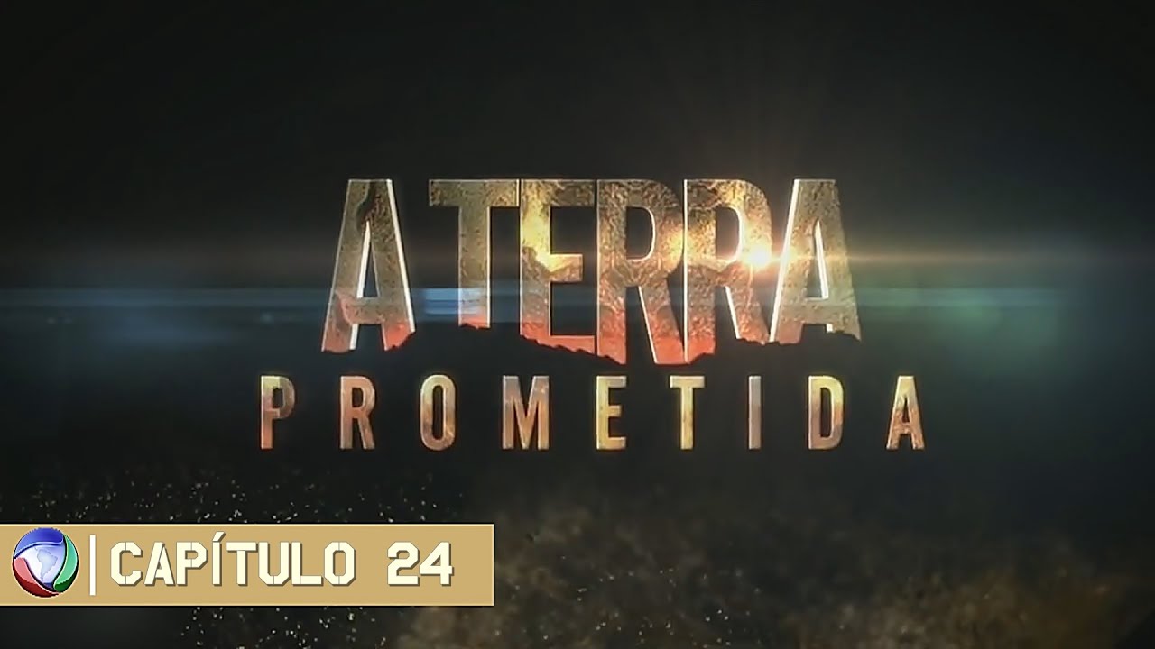 A Terra Prometida - capítulo 24, segunda feira, 08 de Agosto - YouTube
