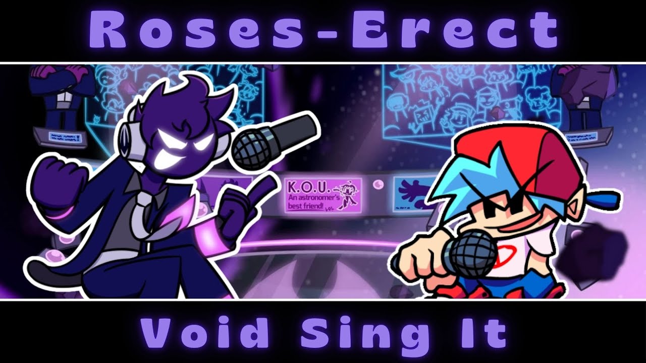 Roses-Erect - But Void Sing It || Friday Night Funkin - YouTube
