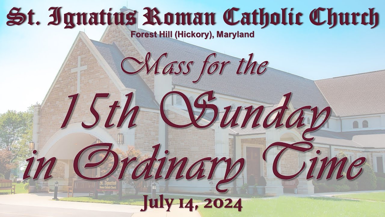 Mass for the 15th Sunday in Ordinary Time - YouTube