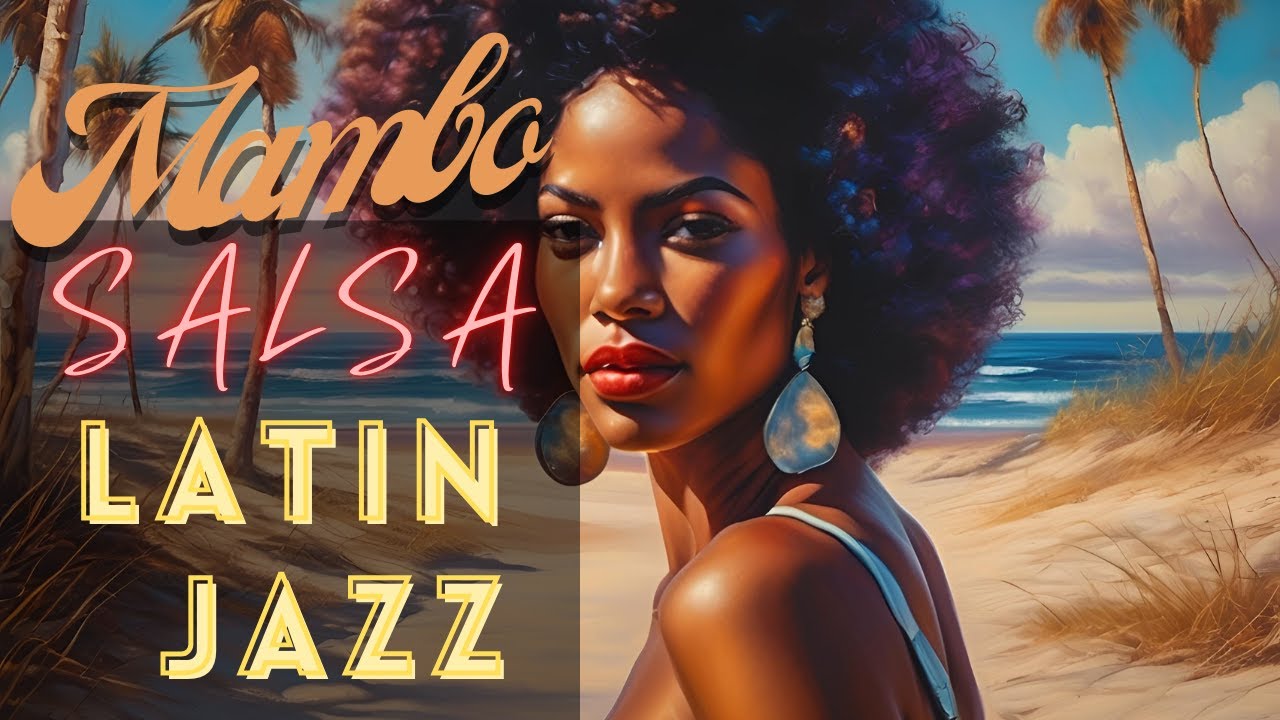Afro-Cuban Mambo Salsa Cha-Cha Dance - Latin Jazz Instrumental Music ...