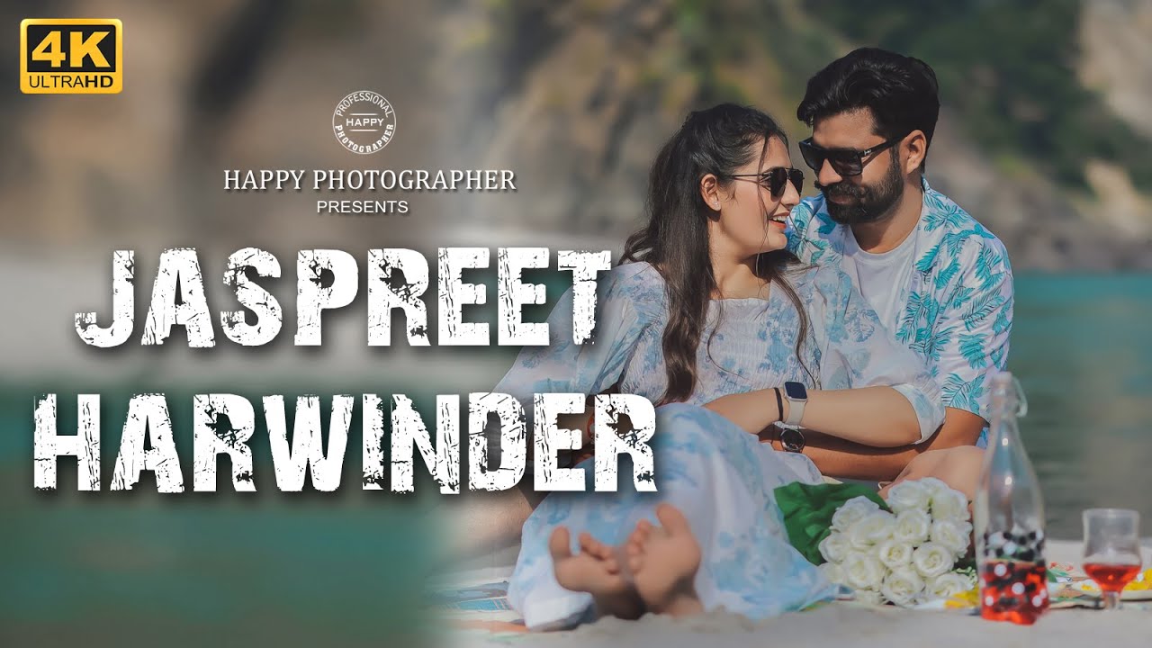 PREWEDDING FILM 4K 2024 | JASPREET & HARWINDER| HAPPY PHOTOGRAPHER INDIA +91 98724 10999 - YouTube