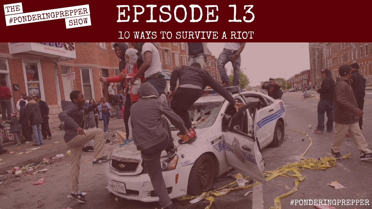 Episode 13: 10 Ways to Survive a Riot - YouTube