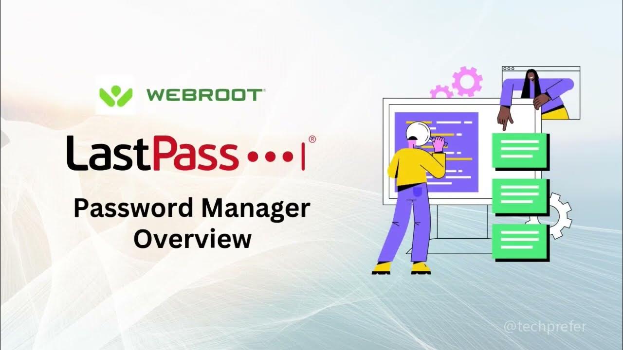 LastPass Overview - Webroot Password Manager - YouTube