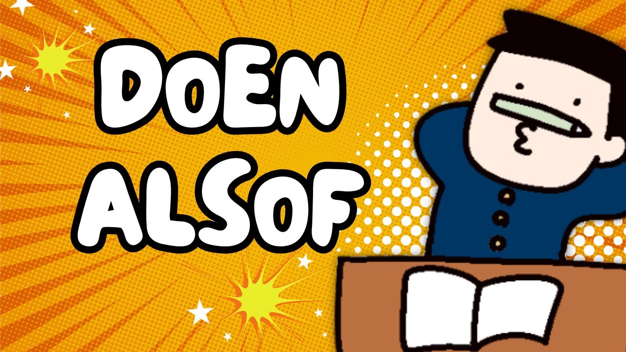 Wat Betekent DOEN ALSOF - Nederlands NT2 - A2/B1 - YouTube