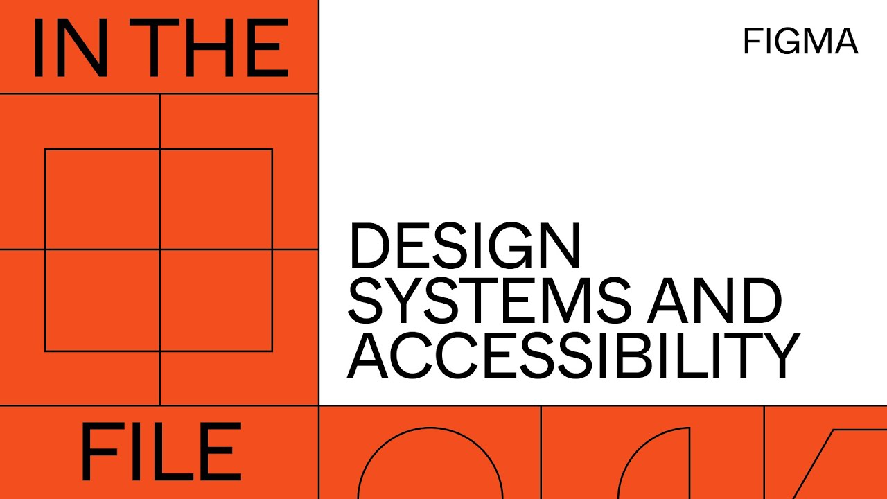 In the file: Design Systems and Accessibility | Figma - YouTube