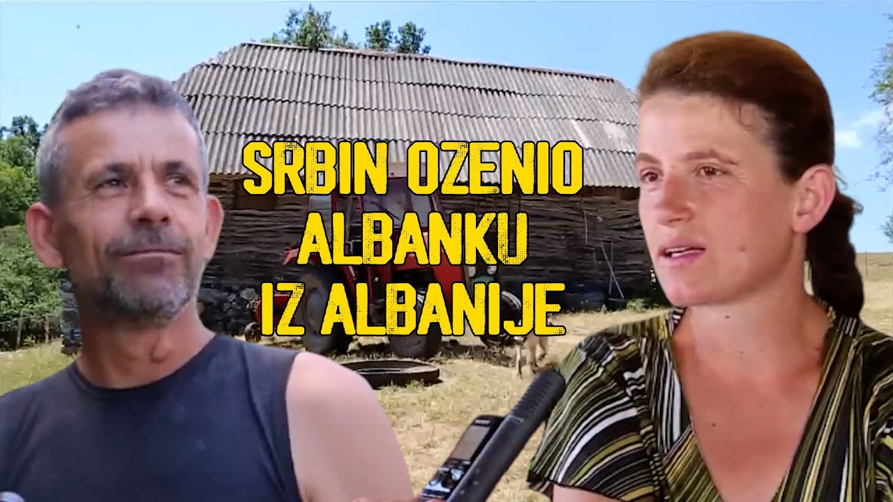 Srbin ozenio Albanku iz Albanije - Nacionalno mesoviti brak - YouTube