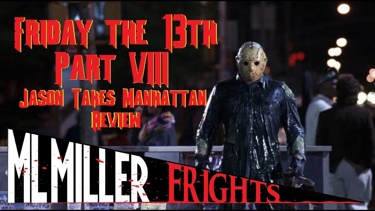 Happy F13! Celebrate the Holiday with FRIDAY THE 13TH PART VIII: JASON ...