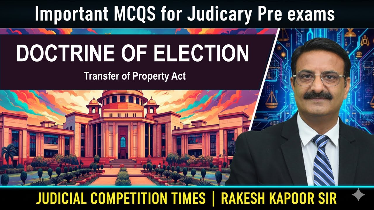 Doctrine of Election | Section 35 TPA | Judiciary Exams 2025 - YouTube