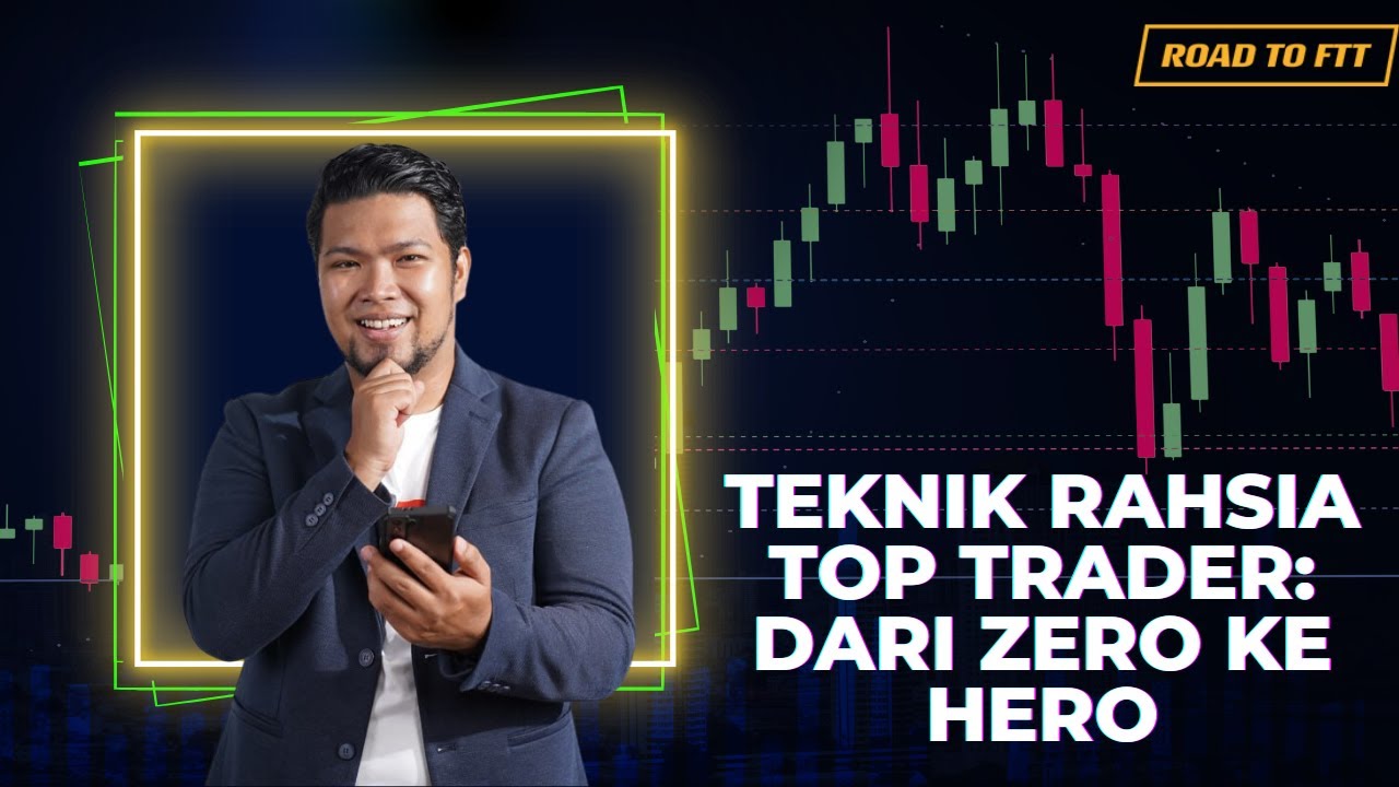 Teknik Rahsia Top Trader: Dari Zero ke Hero - YouTube
