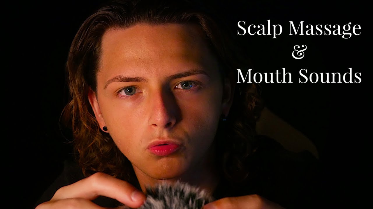 Asmr Scalp Massage With Mouth Sounds Youtube