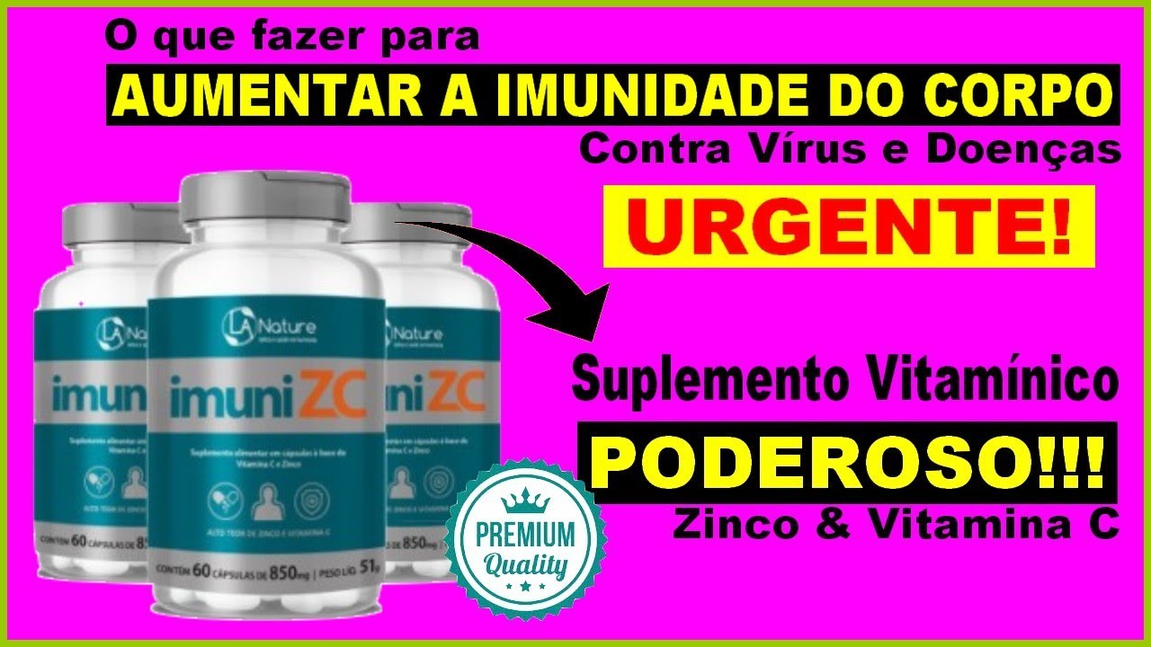 ImuniZC é bom? ImuniZC é confiável? O que fazer para aumentar a ...