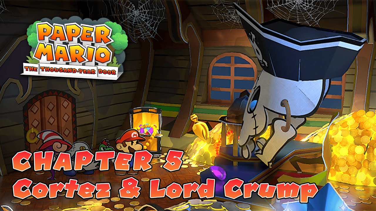 Chapter 5 - Cortez & Lord Crump ( Boss Fight ) | Paper Mario: TTYD ...