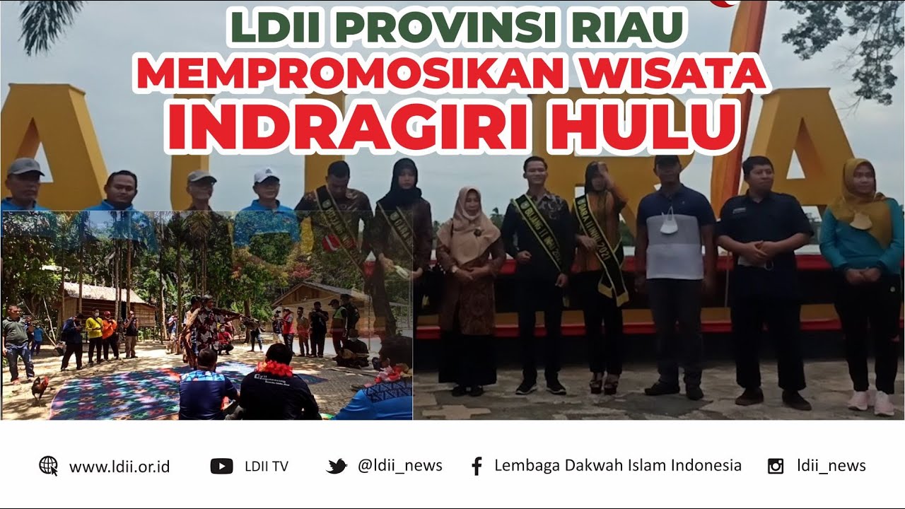 LDII TV: LDII RIAU PROMOSIKAN WISATA INDRAGIRI HULU - YouTube