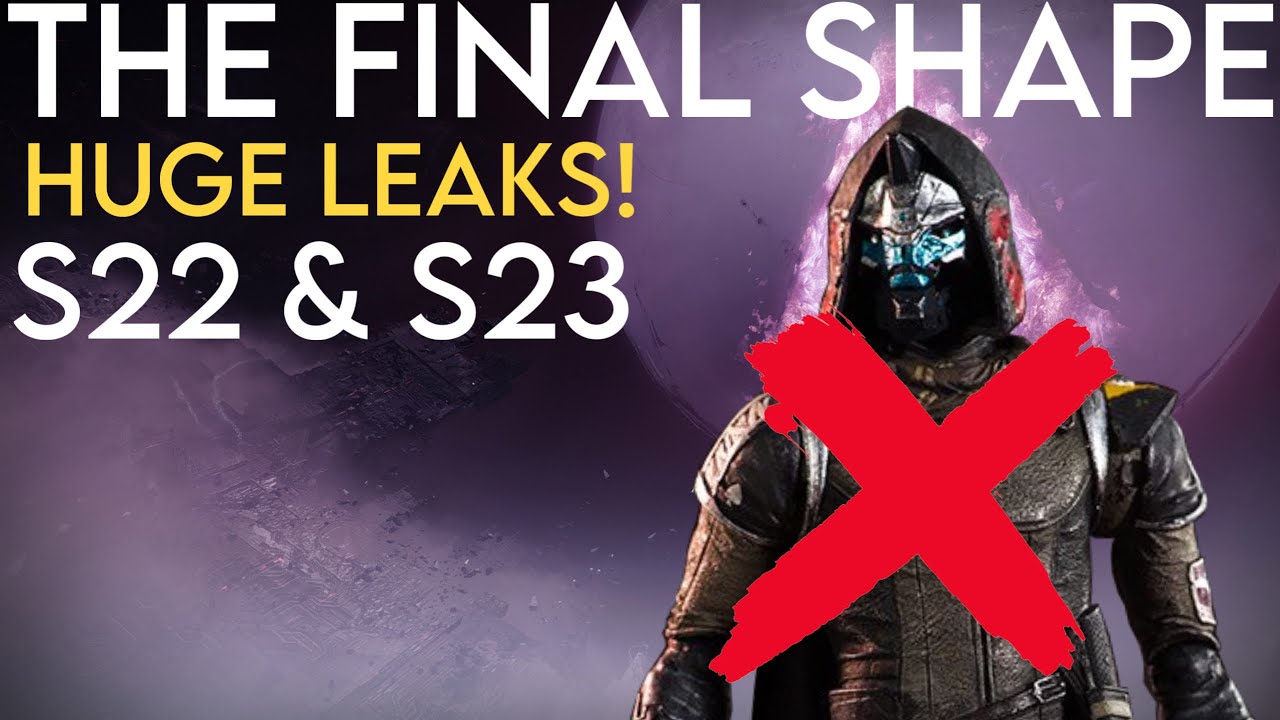 Destiny 2: Final Shape The BIGGEST Leak Ever ! (Season 22 & Season 23 ...