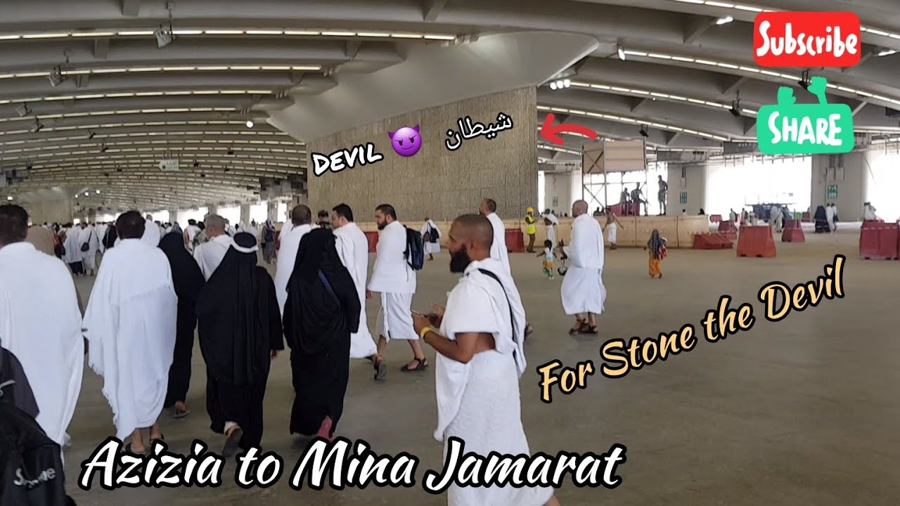 Azizia to Mina Jamarat ( شیطان ) For Rami Al Jamarat [ Stone the Devil ...