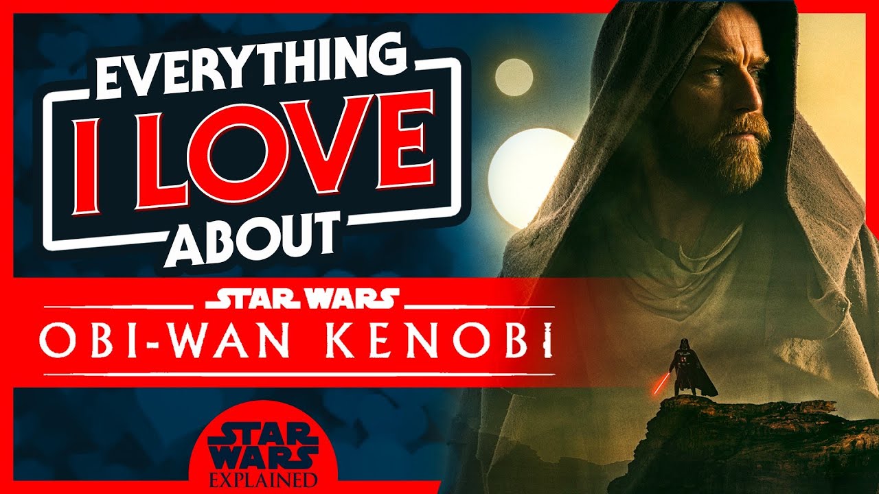 Everything I LOVE About Obi-Wan Kenobi - YouTube