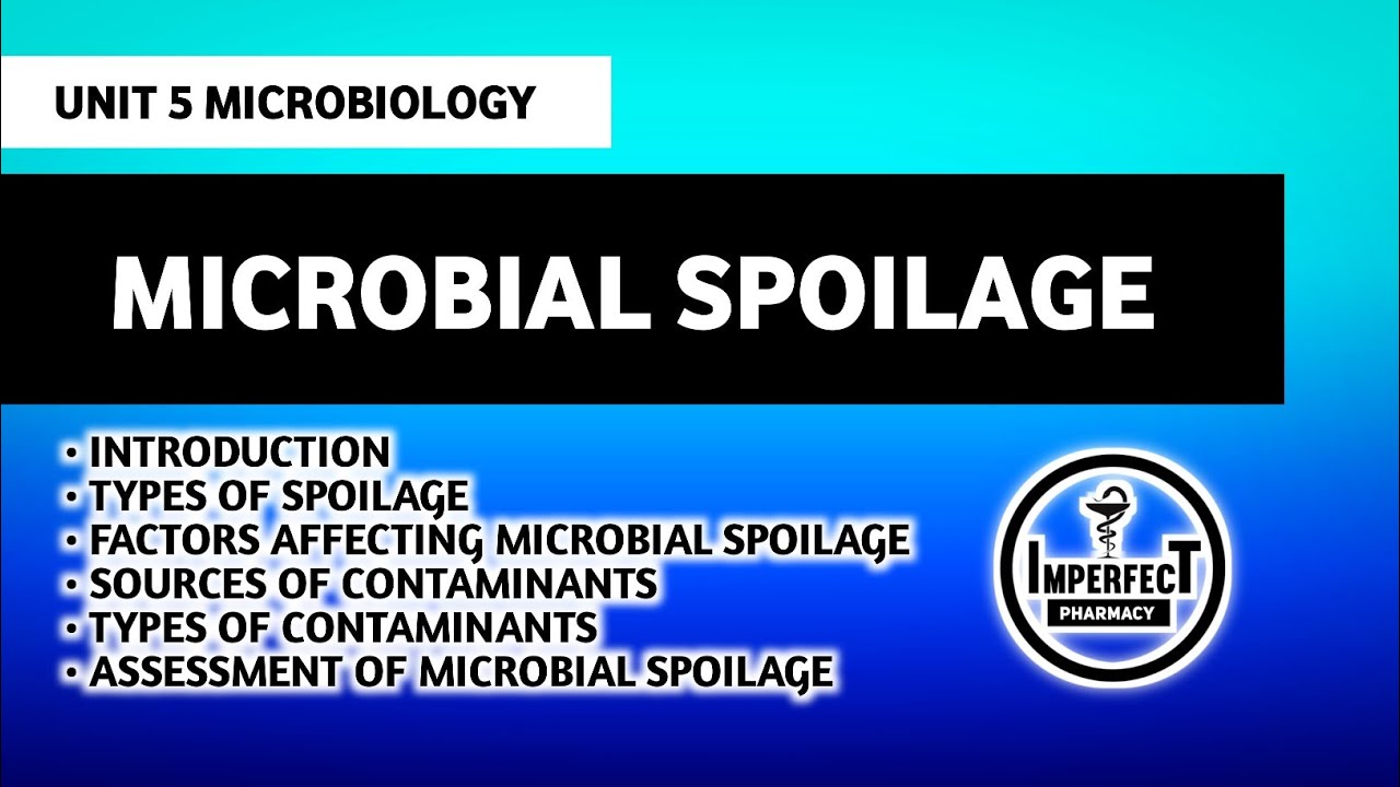 Microbial Spoilage | Types Of Microbial Spoilage | Factors Affecting ...