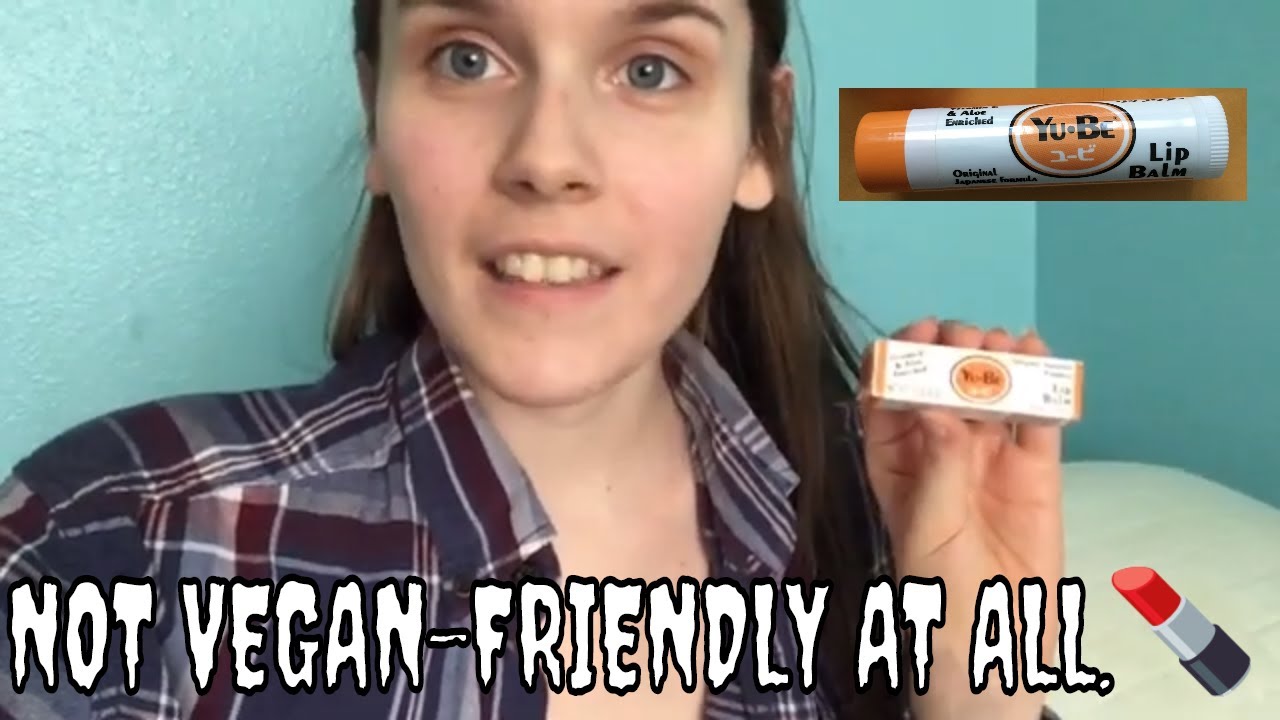 Yu-Be Lip Balm is NOT Vegan-Friendly (Like They CLAIM to Be). - YouTube