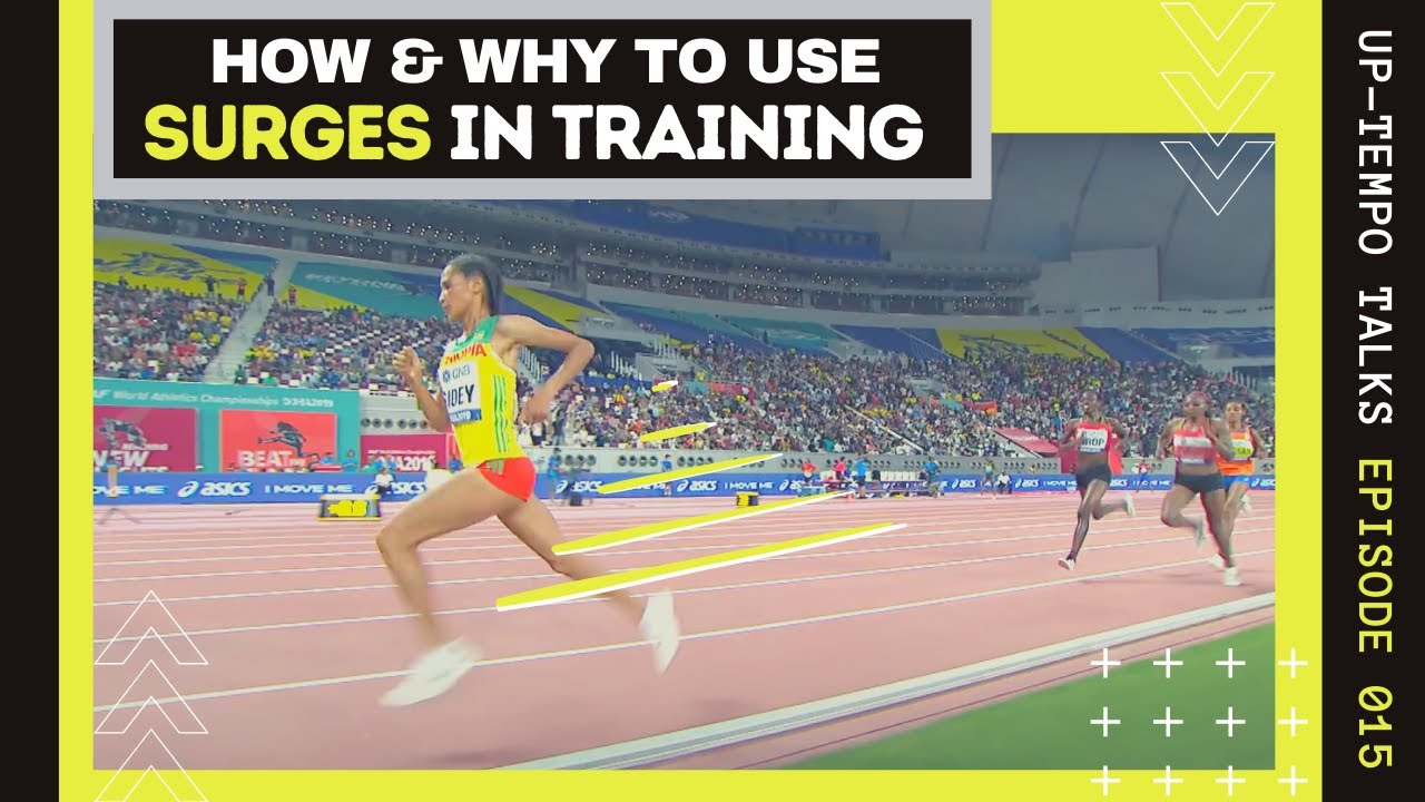 How (and Why) to Incorporate Surges Into Your Training | Up-Tempo Talks ...