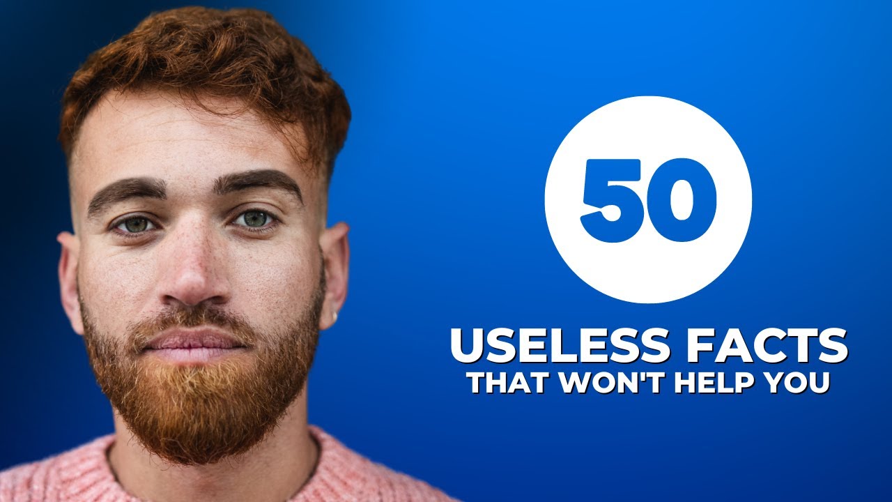 50 Facts That Are Absolutely Useless | The Big Facts - YouTube
