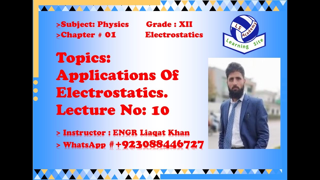 Lec 10 Application of electrostatics || Electrostatics || Chapter No 01 ...