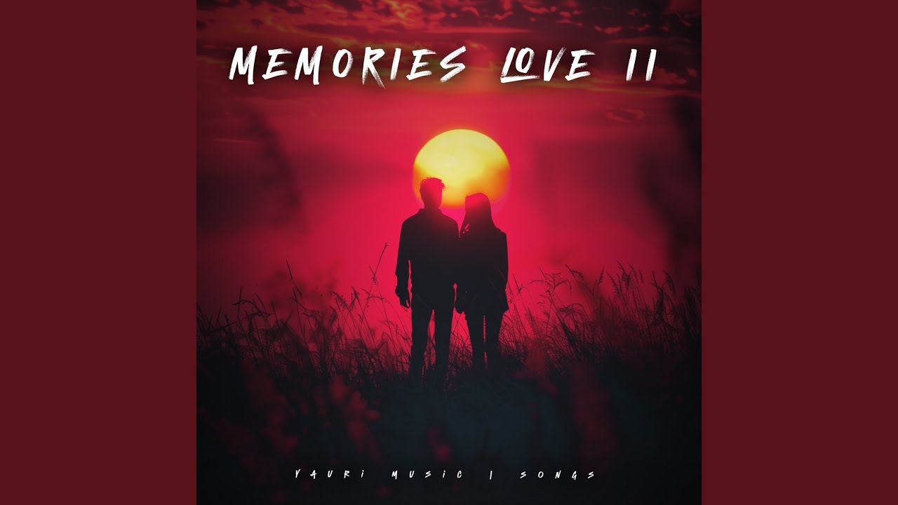 Memories Love II - YouTube