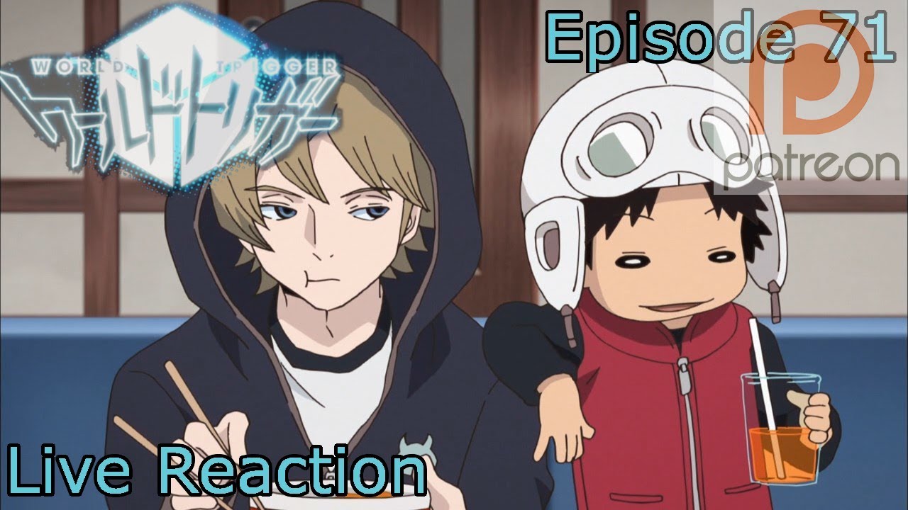 [Reaction+Commentary] World Trigger Episode 71 - YouTube