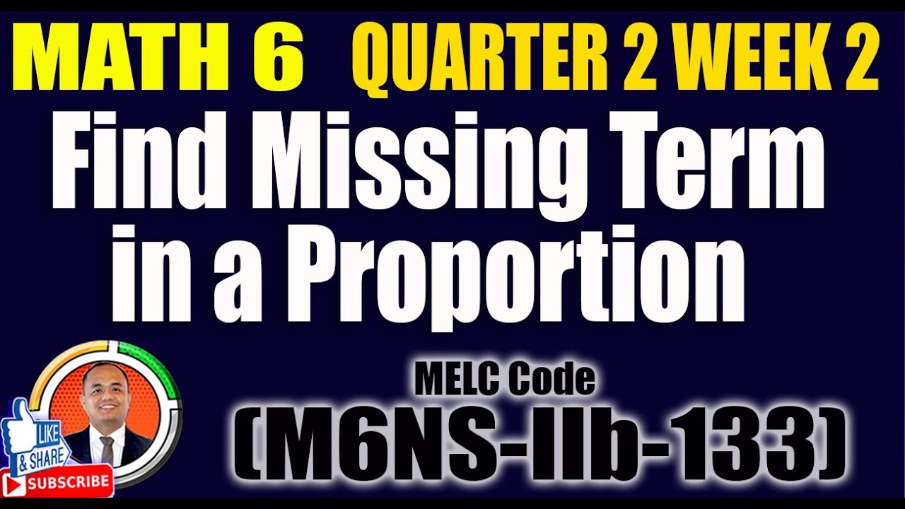 Find the Missing Term in a Proportion II Math 6 Quarter 2 Week 2 - YouTube