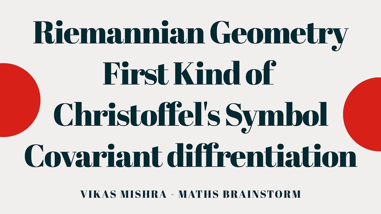 Riemannian Geometry first kind of Cristoffel's Symbol covariant ...