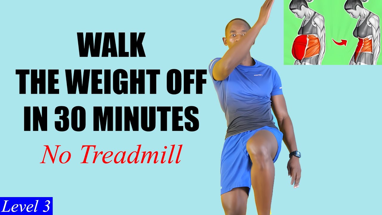 Walk The Weight OFF in 30 Minutes At Home No Treadmill - Indoor Walking ...