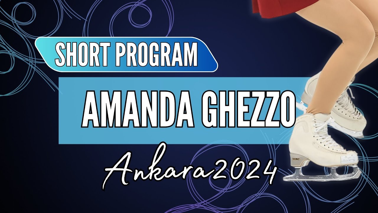 Amanda GHEZZO (ITA) | Junior Women Short Program | Ankara 2024 - YouTube