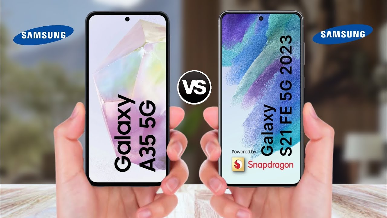 Samsung Galaxy A35 Vs Samsung Galaxy S21 Fe - YouTube