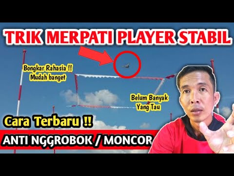 MERPATI PLAYER NGGROBOK ? CARA INI 100% MANJUR AUTO STABIL !!