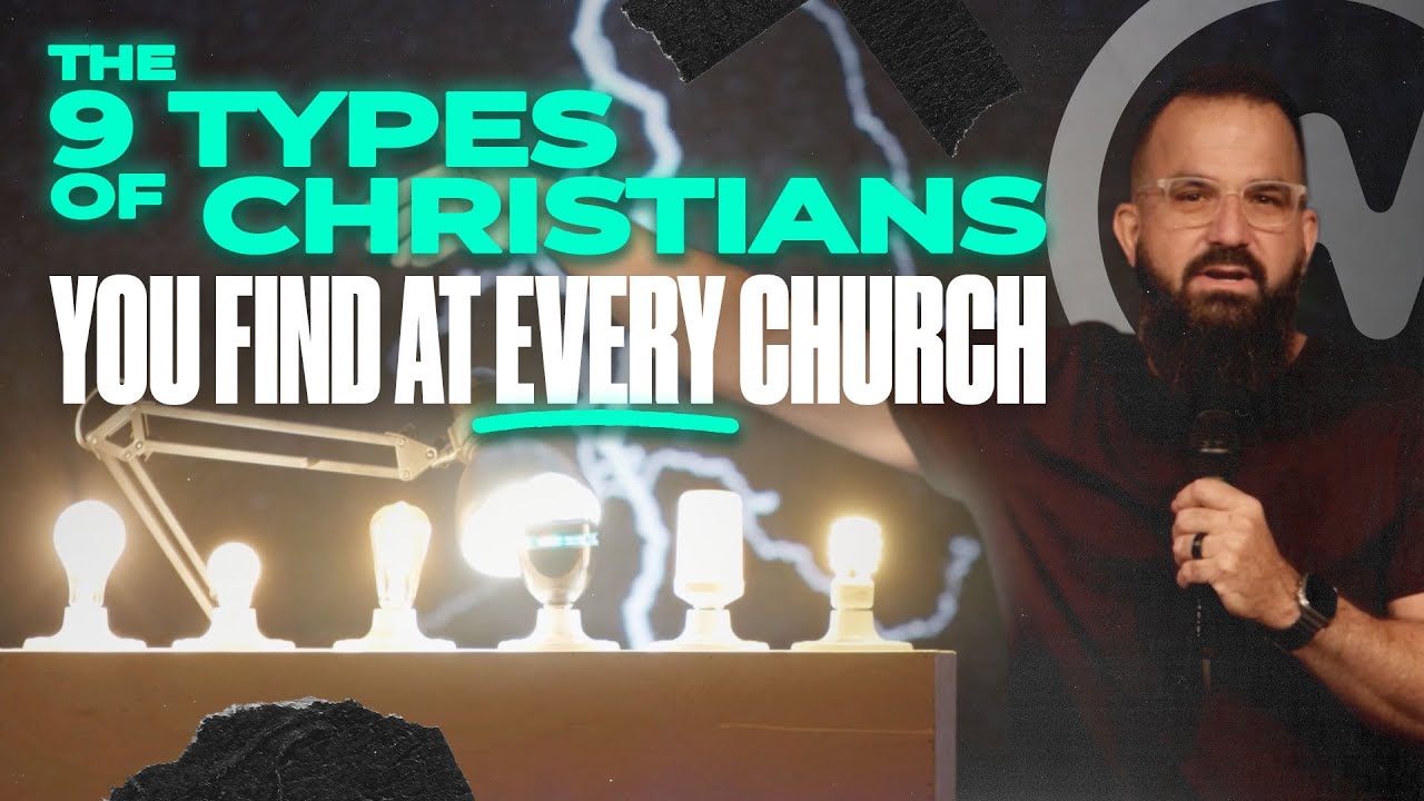 The 9 types of Christians you find at every church - Pastor Tim Hatch ...