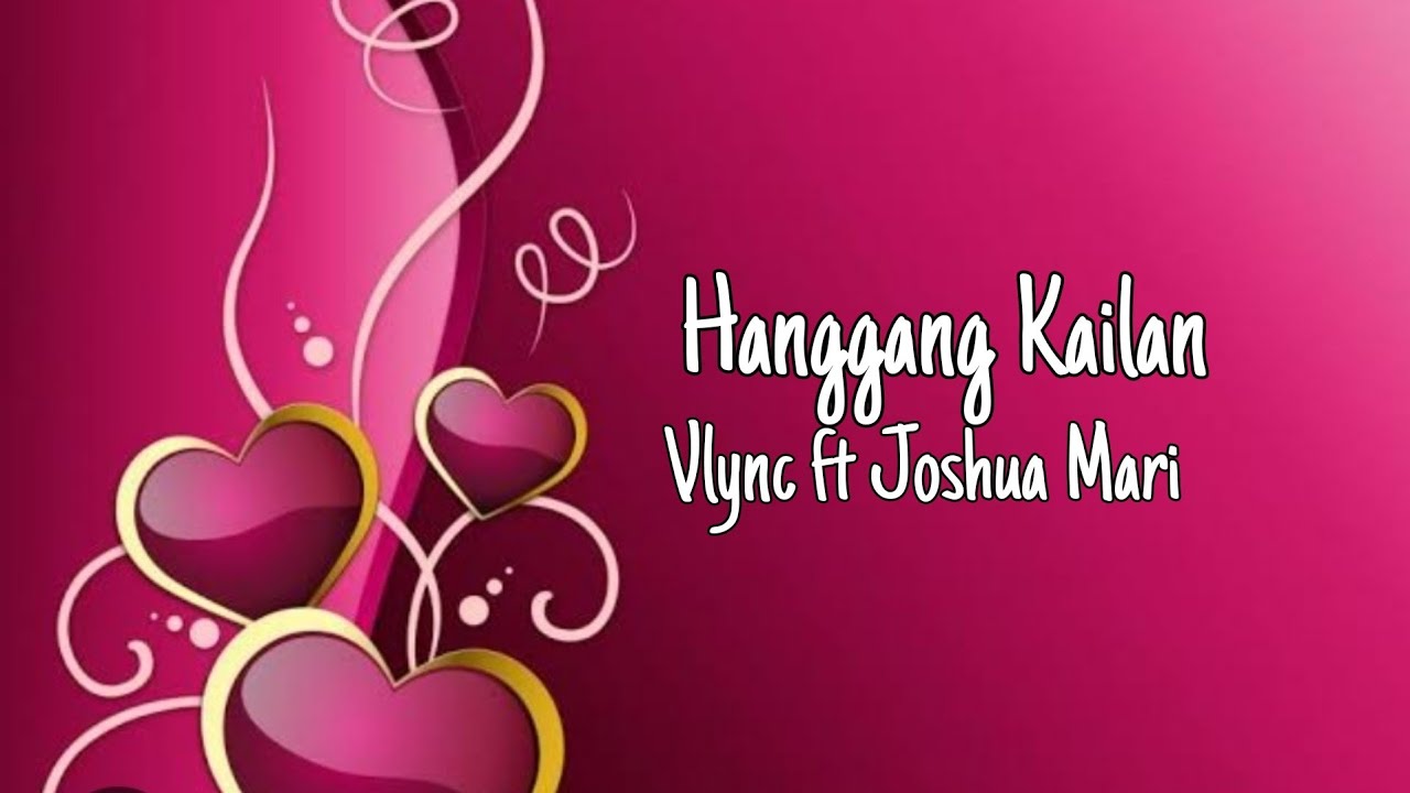 Hanggang Kailan - Vlync ft. Joshua Mari(lyrics) - YouTube