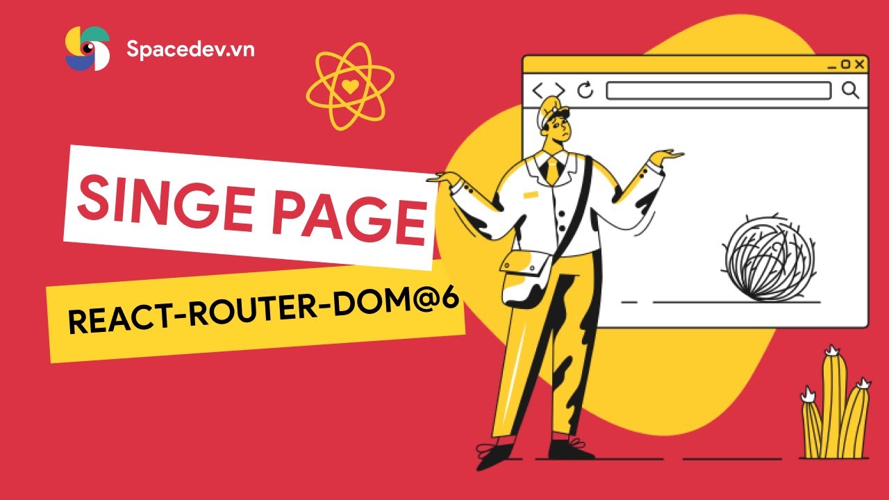 Free React Course - React-router-dom 6 - Single Page - Spacedev.vn - YouTube