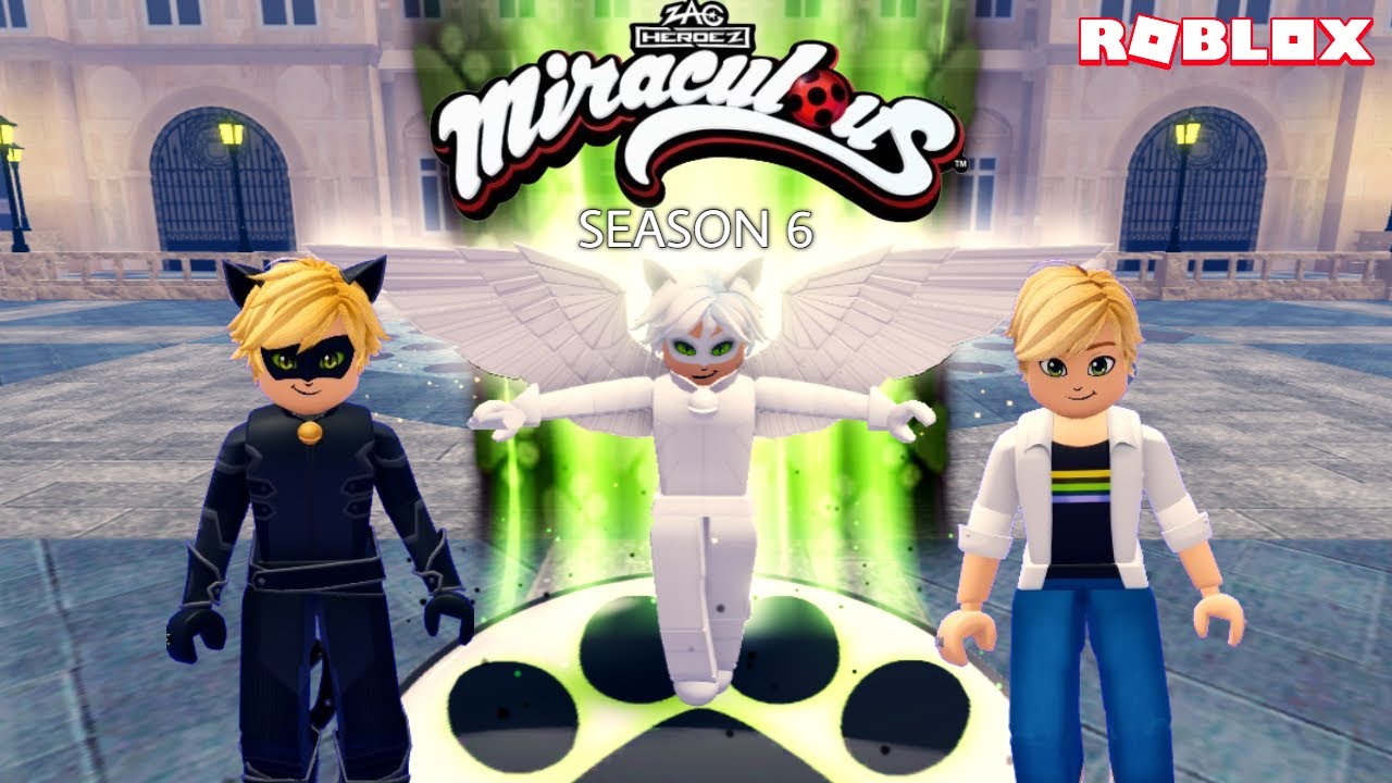 New Season 6 Adrien & Cat Noir + Transformations | Miraculous RP Roblox ...