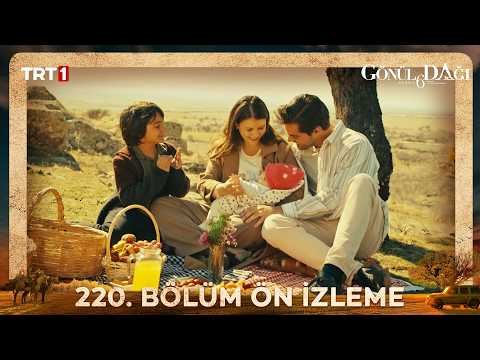 Gönül Dağı 220. Bölüm Ön İzleme @trt1