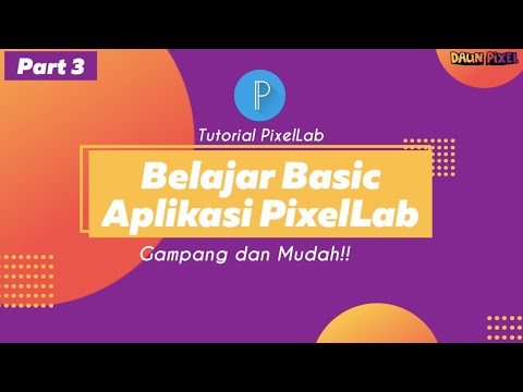 [Part 3] Belajar Dasar-dasar Aplikasi PixelLab | PixelLab Basic Tutorial untuk Pemula - YouTube