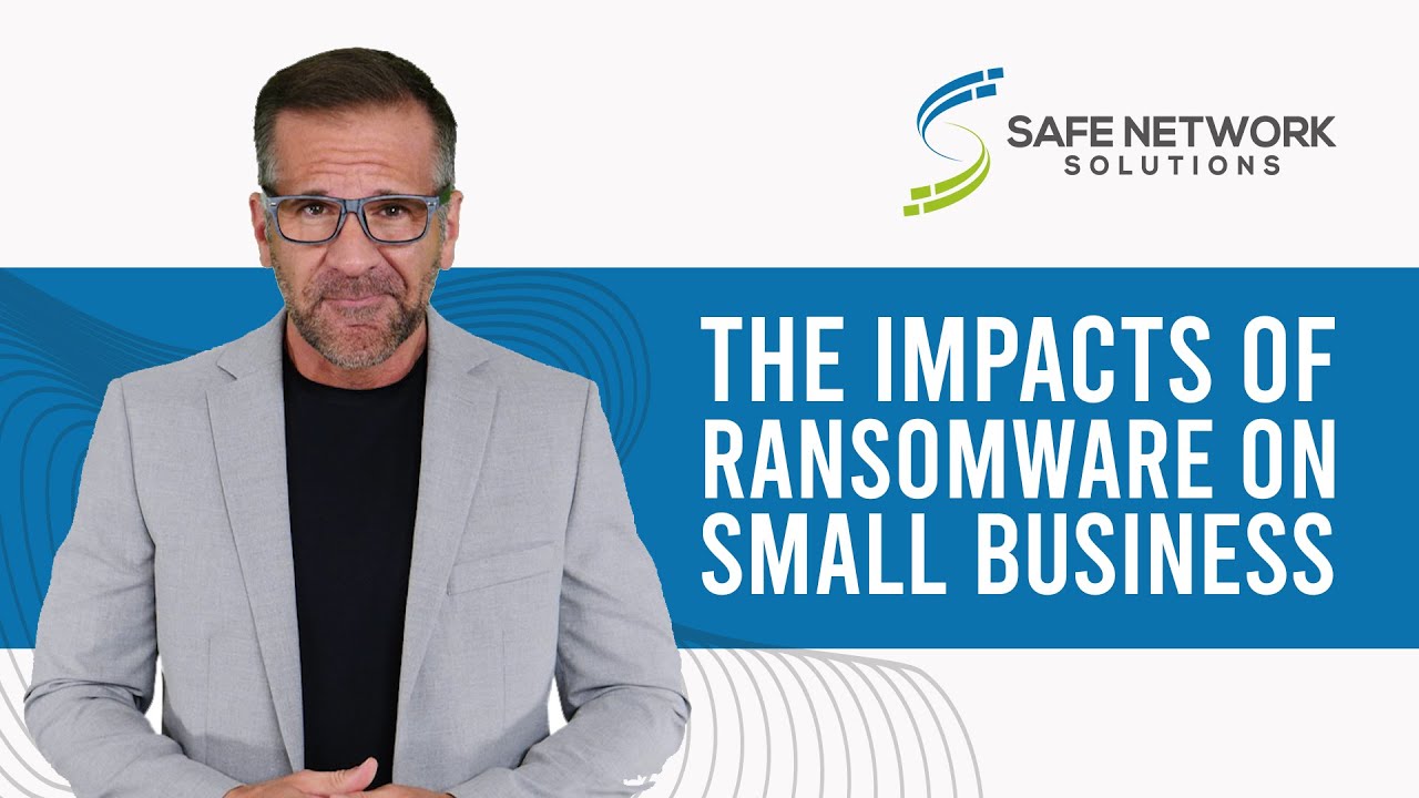 The Impacts Of Ransomware | Safe Network Solutions | - YouTube