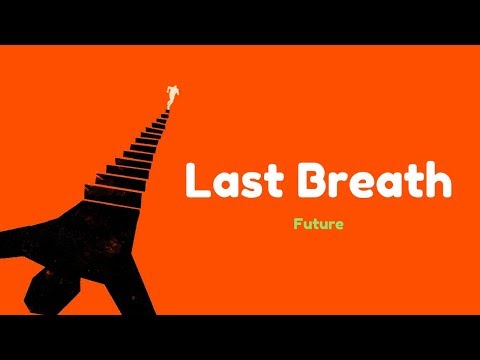 Future - Last Breath [ Lyrics ]